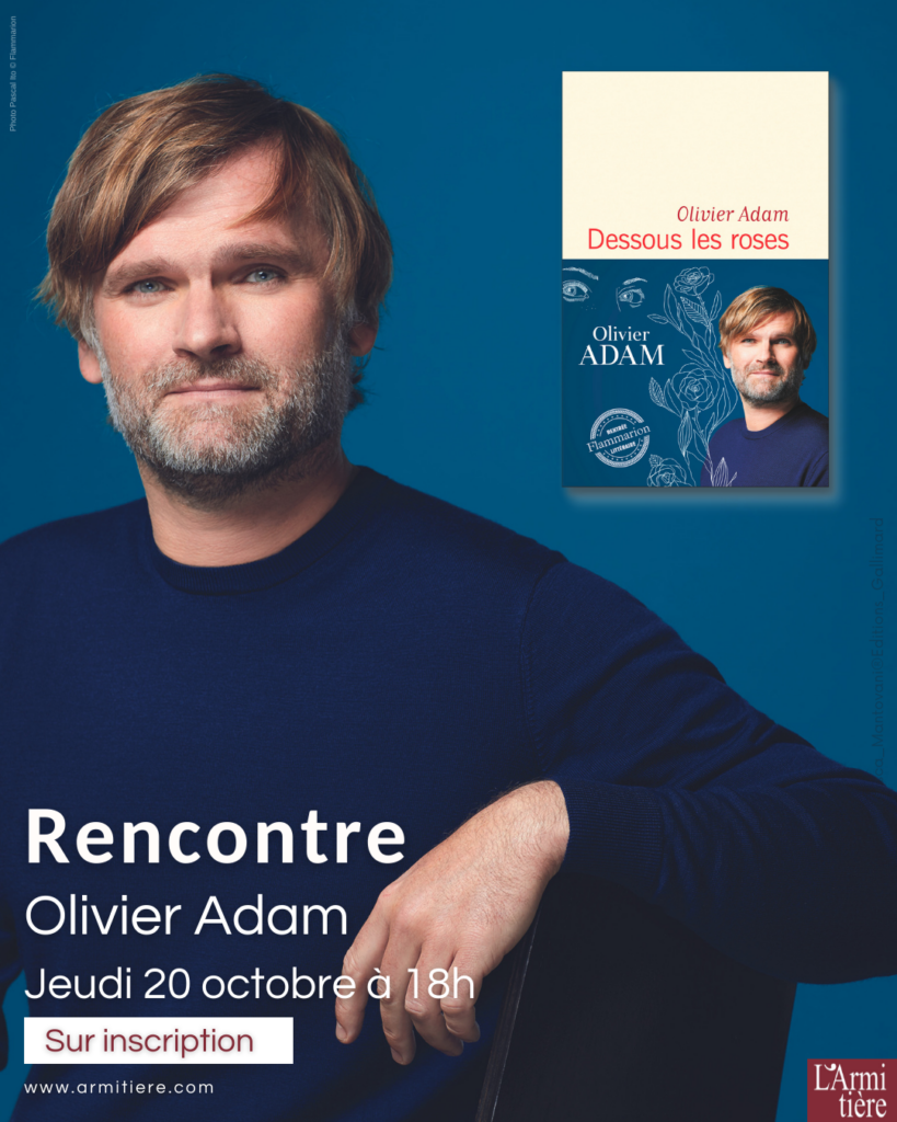 Rencontre avec Olivier Adam - Normandie Livre & Lecture
