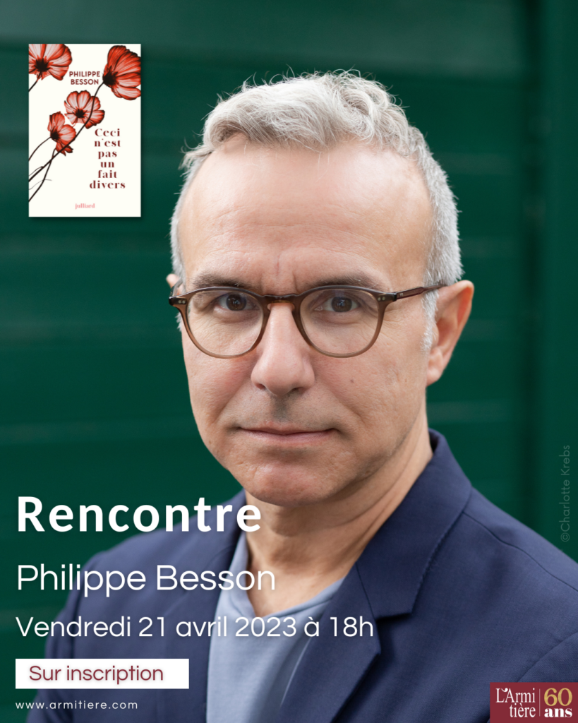 Rencontre avec Philippe Besson - Normandie Livre & Lecture