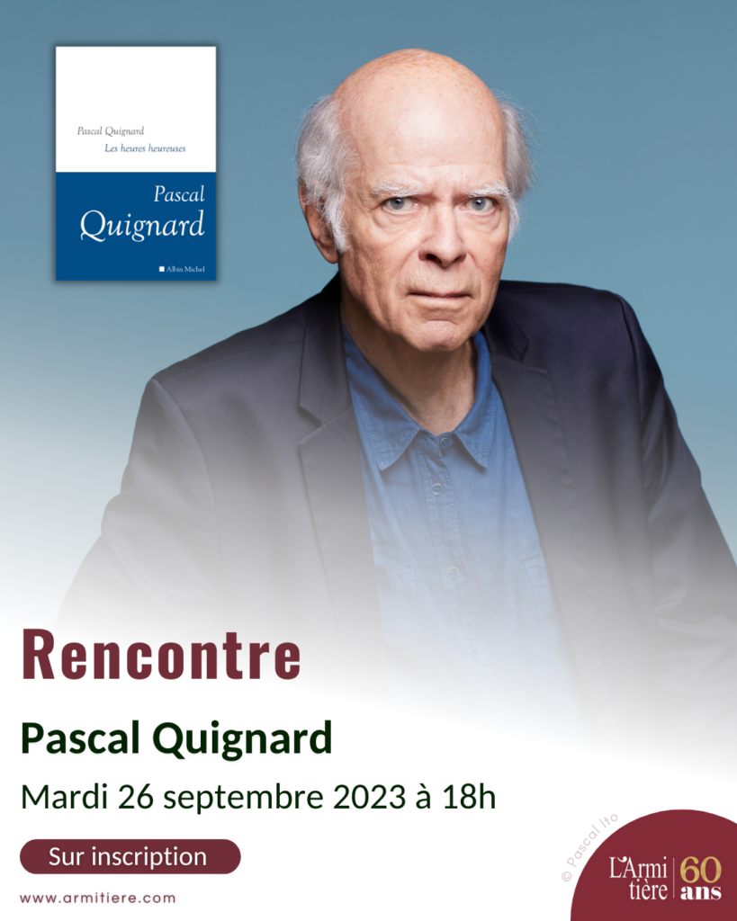 Rencontre avec Pascal Quignard - Normandie Livre & Lecture